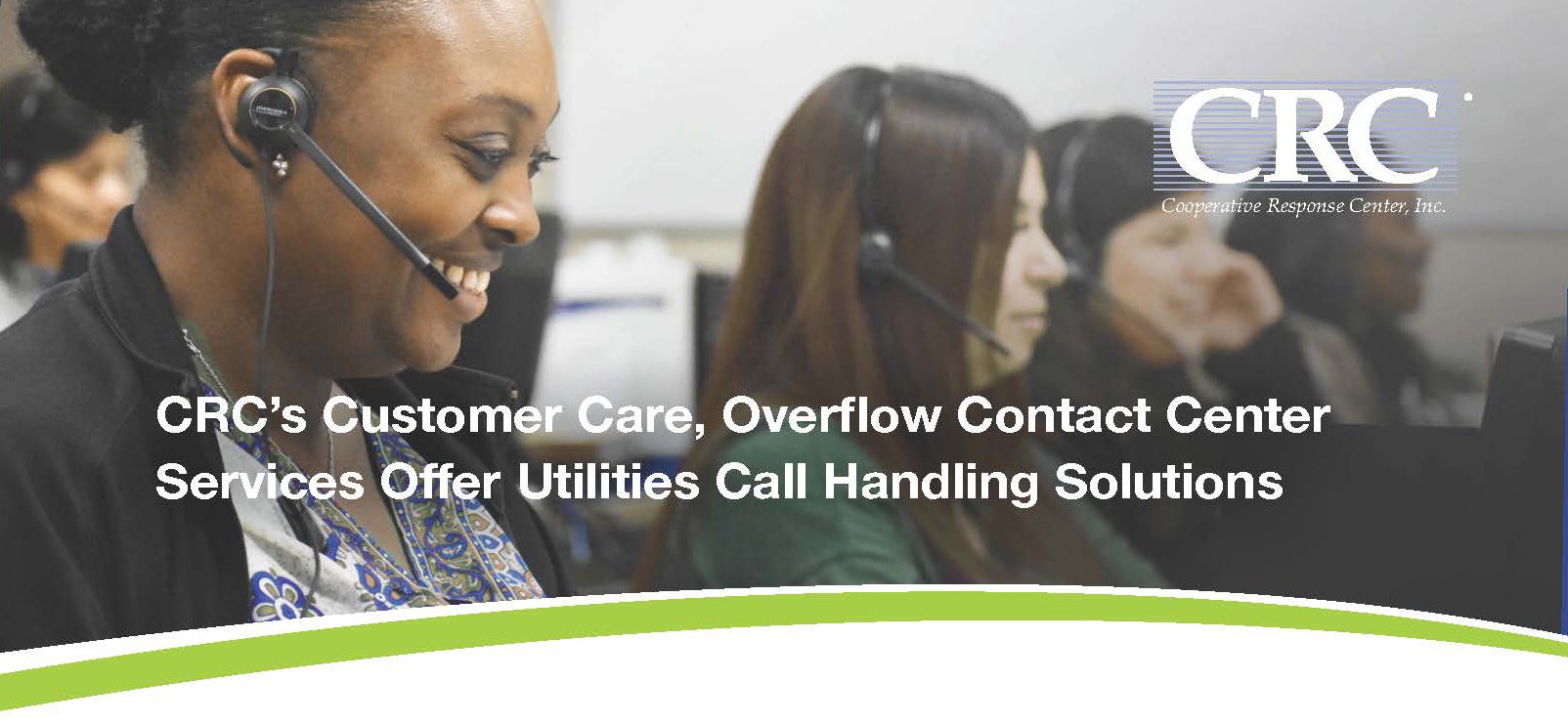 CRC's Customer Care, Overflow Contact Center Services Offer Utilities Call Handling Solutions ...